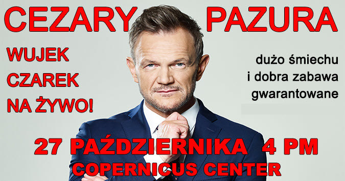 Cezary Pazura → Wujek Czarek na zywo - Copernicus Center - Chicago