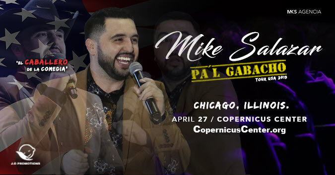 Mike Salazar Pa´l Gabacho tour USA 2019 - Copernicus Center - Chicago
