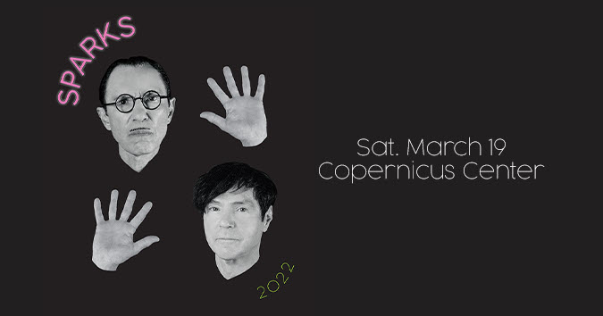 Sparks Concert 2022 - Copernicus Center - Chicago