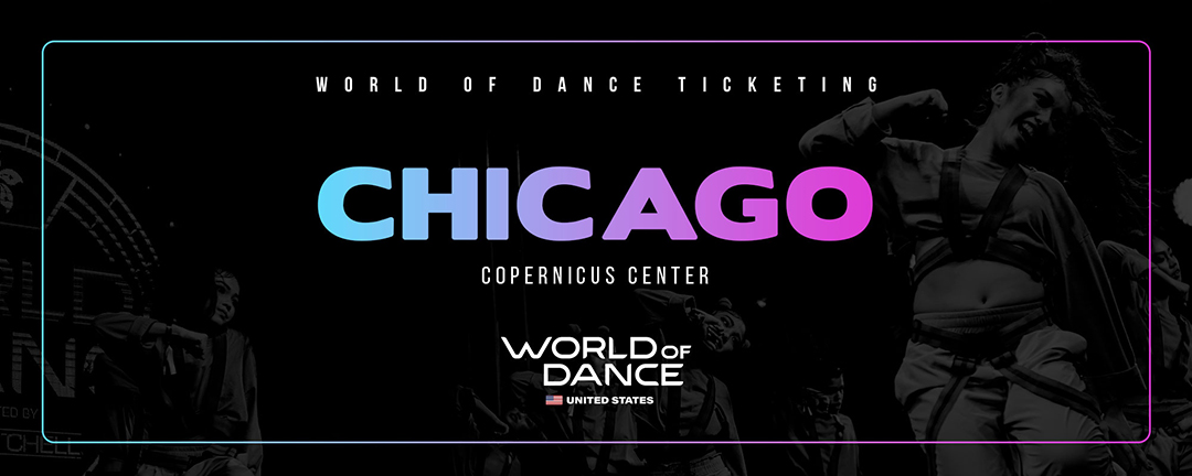 WORLD OF DANCE CHICAGO - Copernicus Center